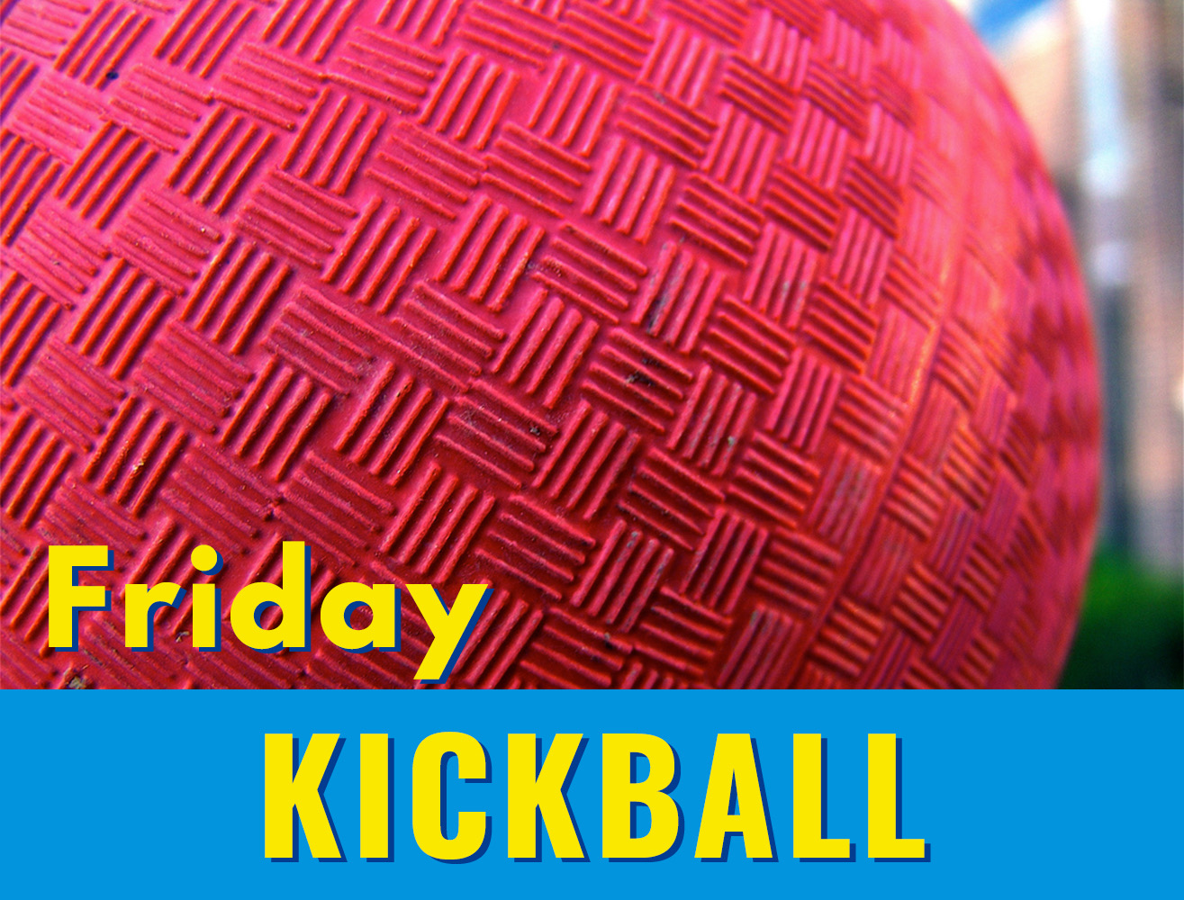 sports_kickball-fridays-1 - Super Fun Activities Club